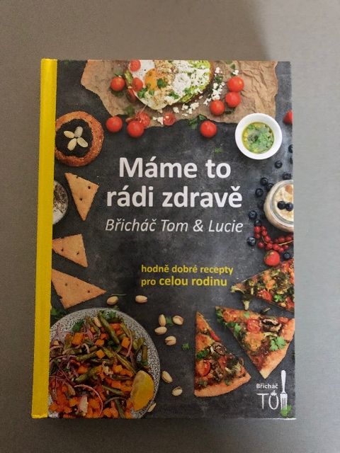 Prodám - Kniha Máme to rádi zdravě Břicháč Tom&Lucie, Plzeň | Mimibazar.cz