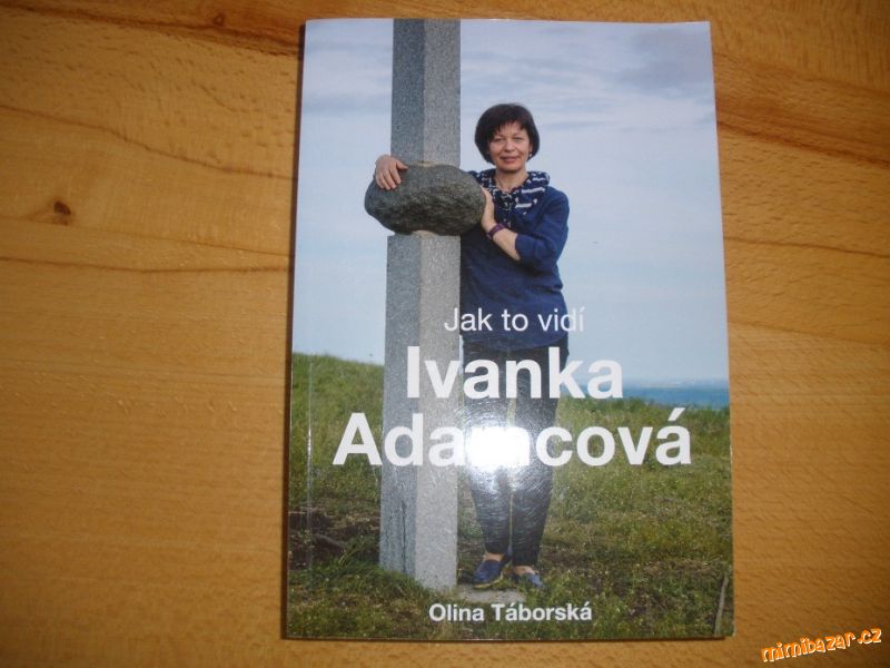 Prodám - Jak to vidí Ivanka Adamcová, Břeclav | Mimibazar.cz